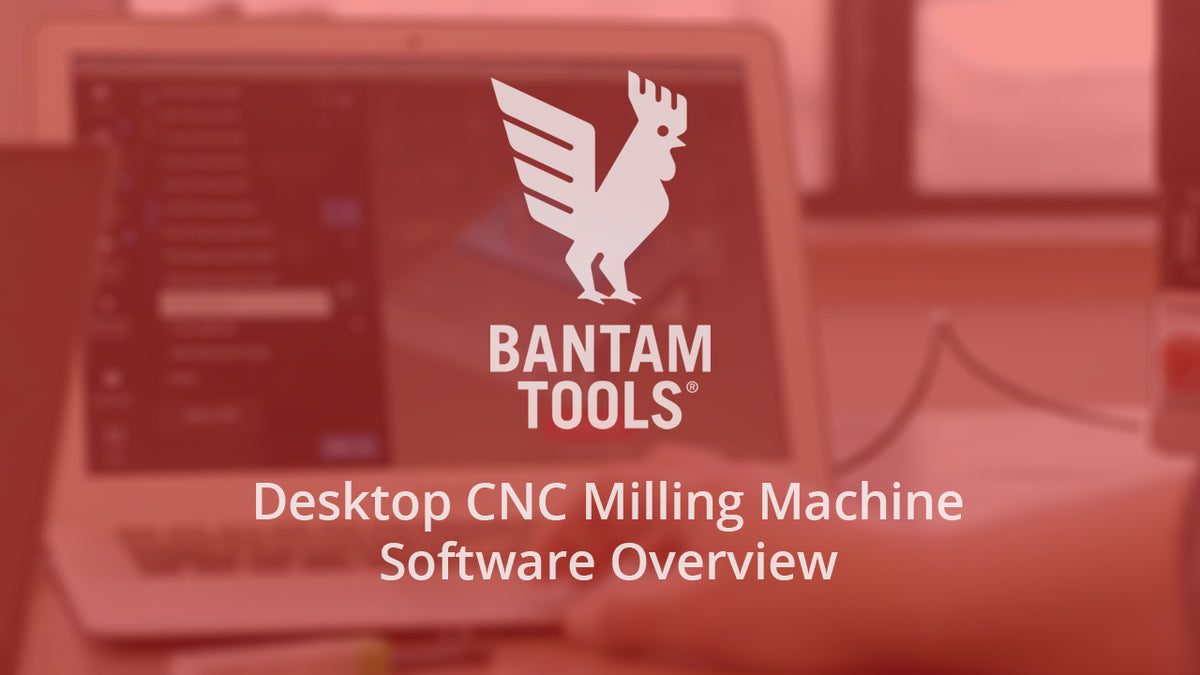 Bantam Tools Milling Machine Software Pro license – Bantam Tools